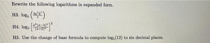 Solved Rewrite the following logarithms in expanded form. | Chegg.com