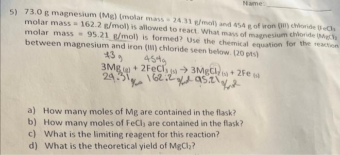 Solved 5) 73.0 g magnesium (Mg ) (molar mass =24.31 g/mol) | Chegg.com