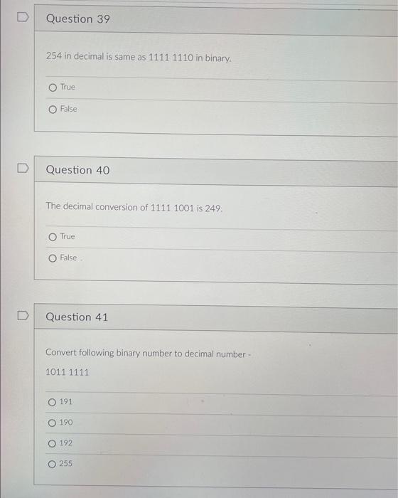 Solved 254 in decimal is same as 11111110 in binary. True | Chegg.com