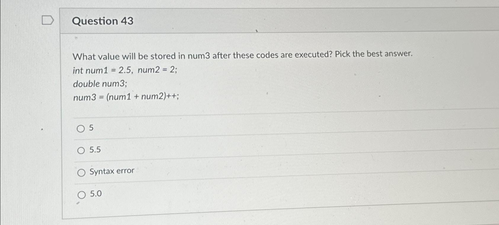 Solved Question 43what Value Will Be Stored In Num 3 ﻿after 