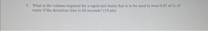 Solved What is the volume required for a rapid-mix basin | Chegg.com
