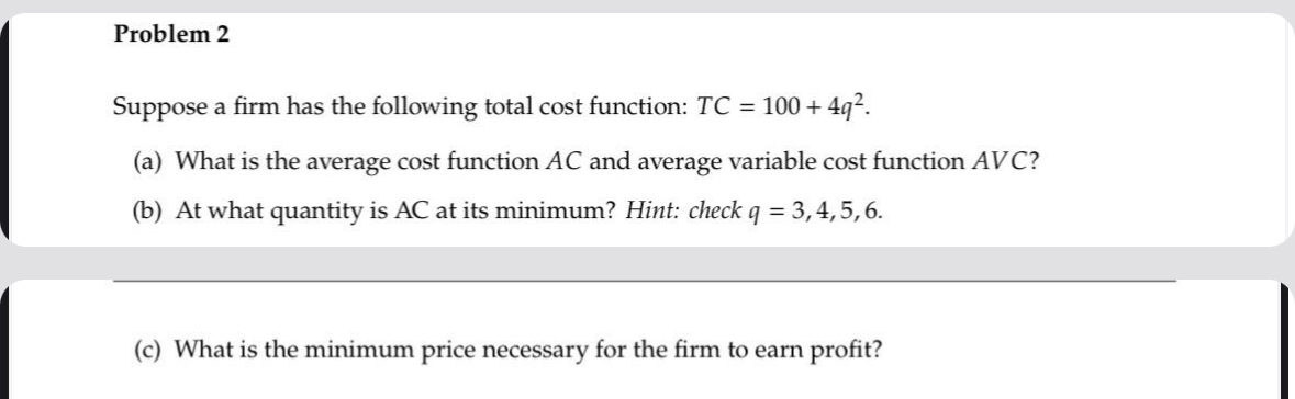 Solved Problem 2Suppose a firm has the following total cost | Chegg.com