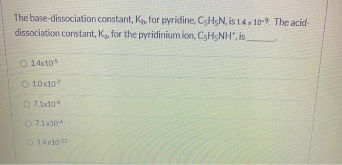 Solved The base-dissociation constant, Kb, for pyridine, | Chegg.com
