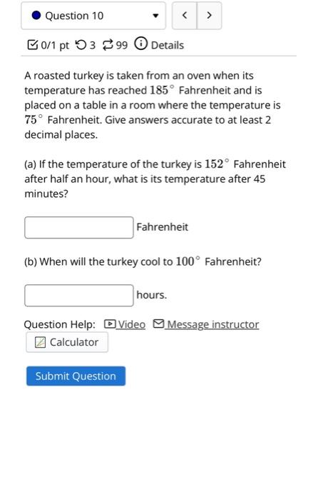 Solved A roasted turkey is taken from an oven when its | Chegg.com