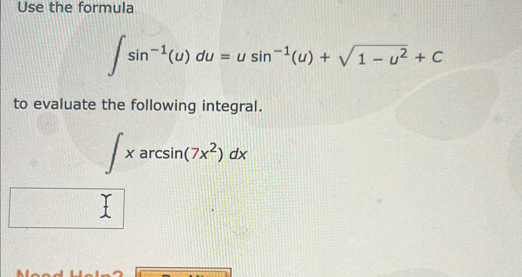 Solved Use the formula∫﻿﻿sin-1(u)du=usin-1(u)+1-u22+Cto | Chegg.com