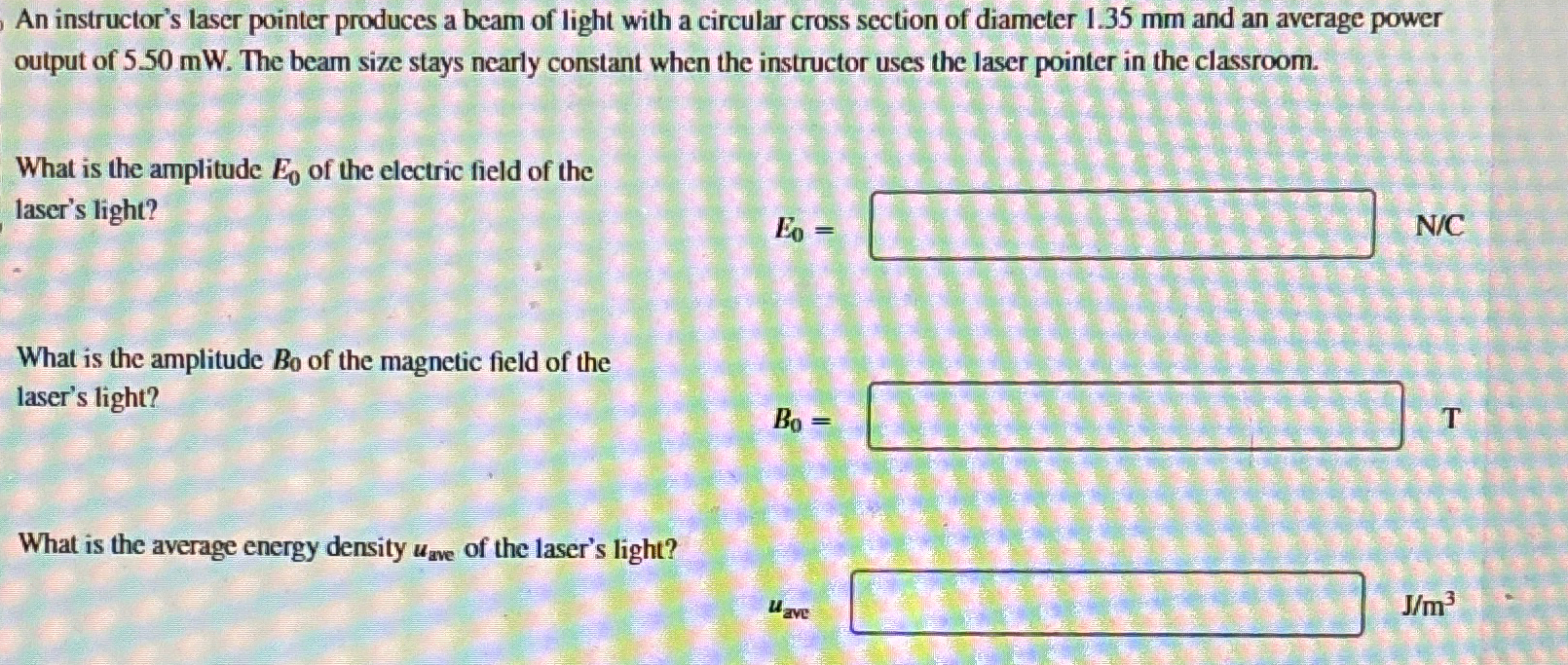 Solved An instructor's laser pointer produces a beam of | Chegg.com