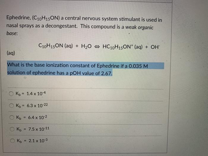 Solved Ephedrine, (C10H15 ON) a central nervous system | Chegg.com