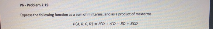 Solved P6 - Problem 2.19 Express the following function as a | Chegg.com