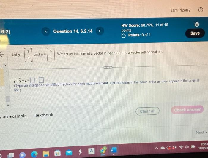 Solved Let y=[18] and u=[51]. Write y as the sum of a vector | Chegg.com