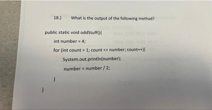 Solved 18.) What is the output of the following method? | Chegg.com