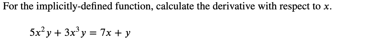 Solved For the implicitly-defined function, calculate the | Chegg.com