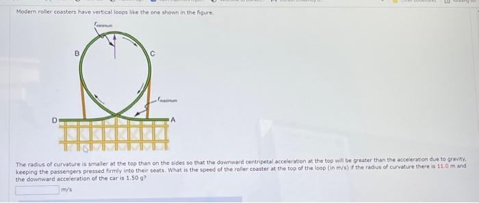 Solved Modern roller coasters have vertical loops like the | Chegg.com
