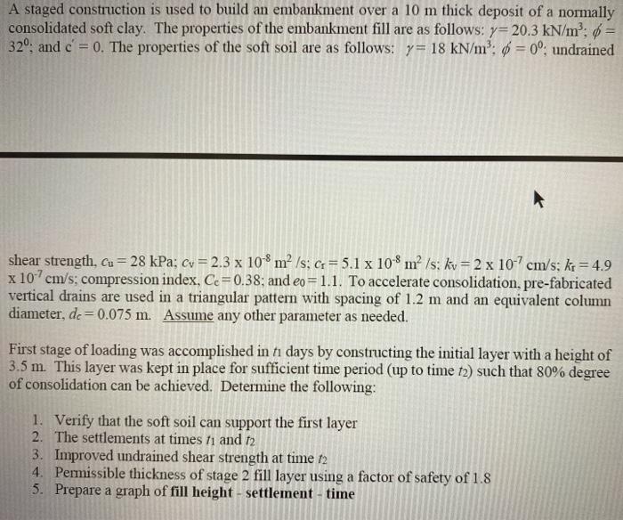 Solved A staged construction is used to build an embankment | Chegg.com