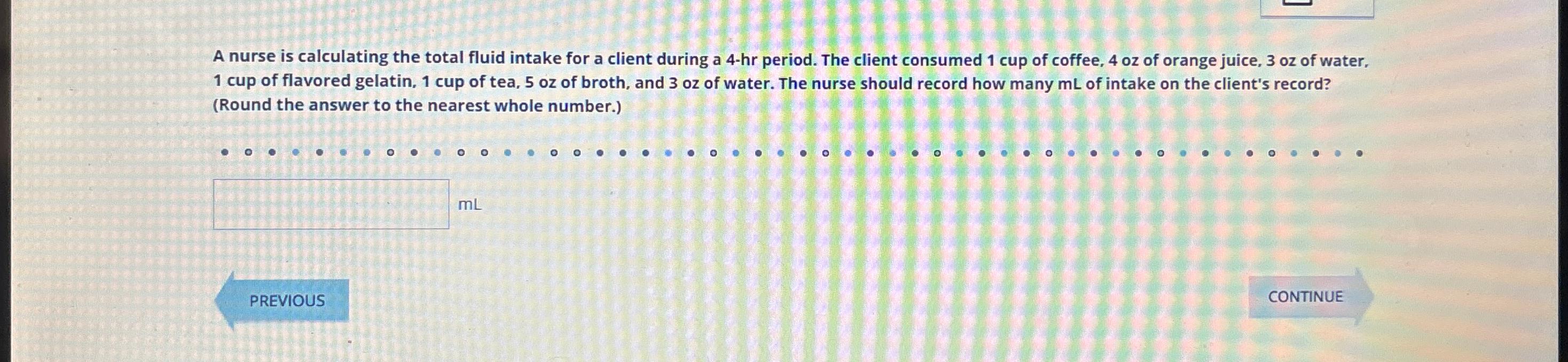 Solved A nurse is calculating the total fluid intake for a | Chegg.com