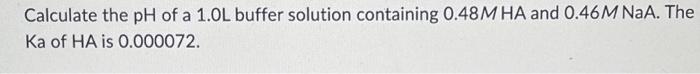 Solved Calculate the pH of a 1.0 L buffer solution | Chegg.com