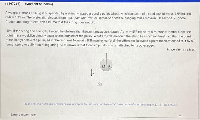Solved (#867266) {Moment of Inertia} A weight of mass 1.56 | Chegg.com