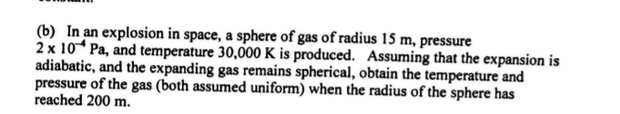 Solved (b) In an explosion in space, a sphere of gas of | Chegg.com