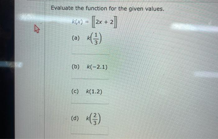 Solved Evaluate the function for the given values. | Chegg.com