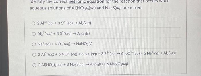Solved Identify the correct net ionic equation for the | Chegg.com