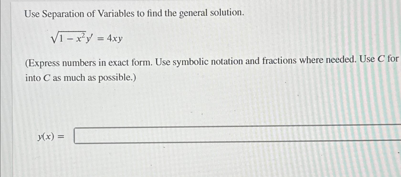 Solved Use Separation of Variables to find the general | Chegg.com