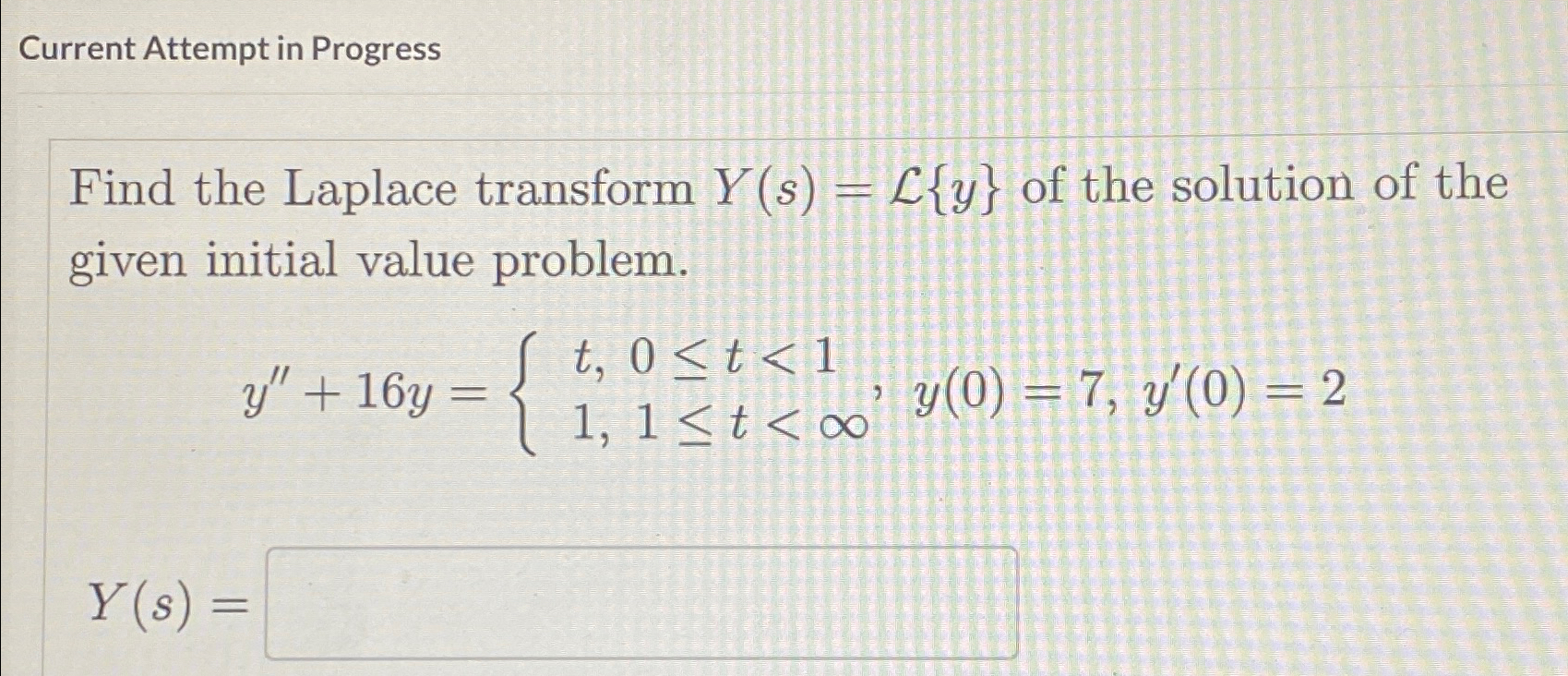 Solved Current Attempt in ProgressFind the Laplace transform | Chegg.com