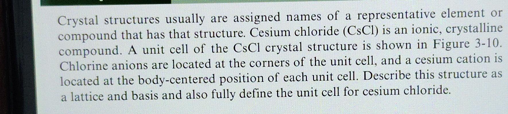 Solved Crystal structures usually are assigned names of a | Chegg.com