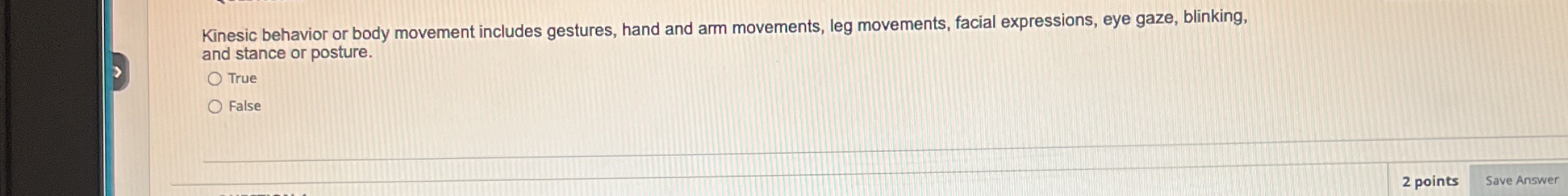 Solved Kinesic behavior or body movement includes gestures, | Chegg.com