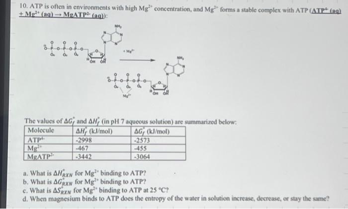 Solved 10. ATP is often in environments with high Mg2+ | Chegg.com