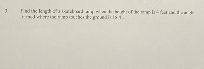 Solved 3. Find the length of a skateboard ramp when the | Chegg.com