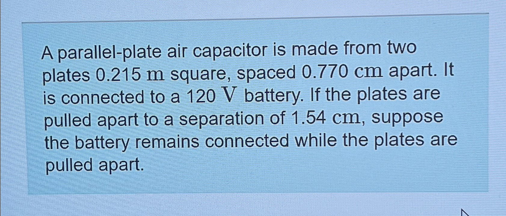 Solved A parallel-plate air capacitor is made from two | Chegg.com