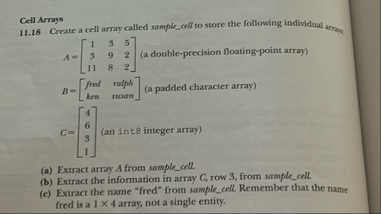 Solved Cell Arrays11.18 ﻿Create a cell array called | Chegg.com