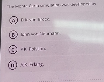 Solved The Monte Carlo simulation was developed byEric von | Chegg.com