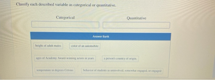Solved Classify each described variable as categorical or | Chegg.com