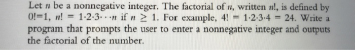 Solved Let n be a nonnegative integer. The factorial of n, | Chegg.com