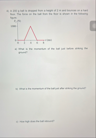 Solved A 200 ﻿g ball is dropped from a height of 2 ﻿m and | Chegg.com