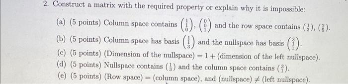 Solved 2. Construct a matrix with the required property or | Chegg.com