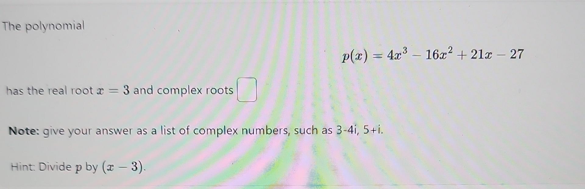 Solved The polynomial p(x)=x3−3x2+x+1 has three real roots. | Chegg.com