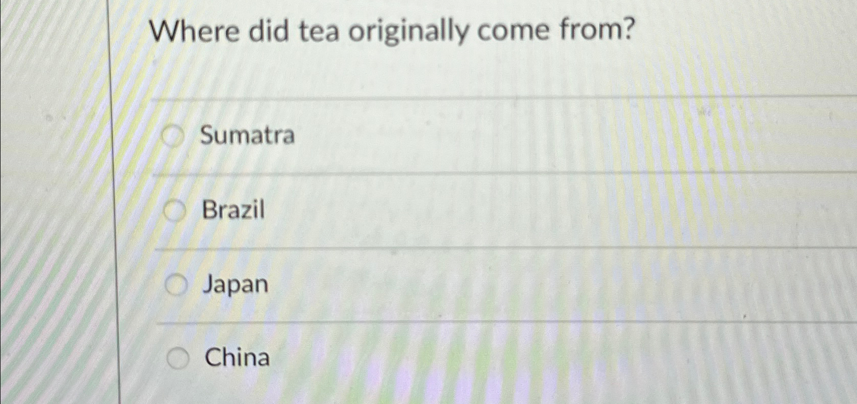 Solved Where did tea originally come | Chegg.com