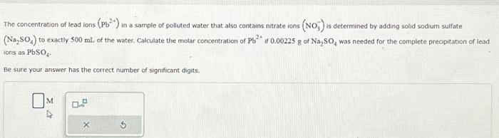 Solved The concentration of lead ions (Pb2+) in a sample of | Chegg.com