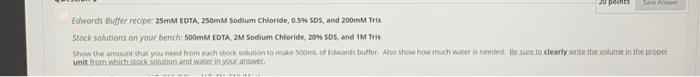 Solved 20 points Edwards Buffer recipe: 25MM EDTA, 250mm | Chegg.com