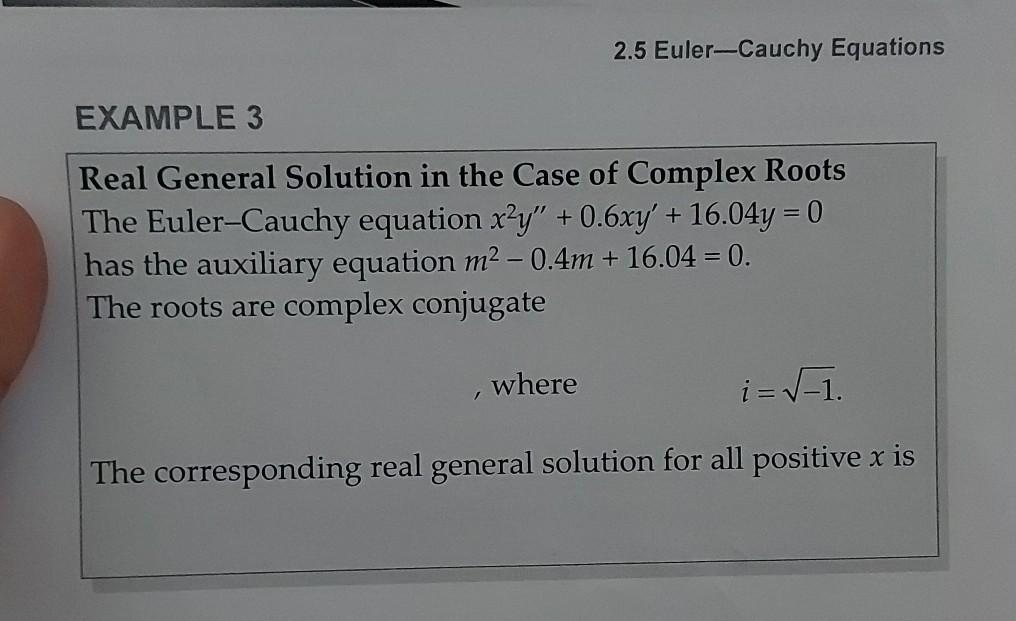 Solved 2.5 Euler-Cauchy Equations EXAMPLE 3 Real General | Chegg.com