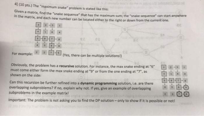 Solved (10 pts.) The "maximum snake problem is stated like | Chegg.com
