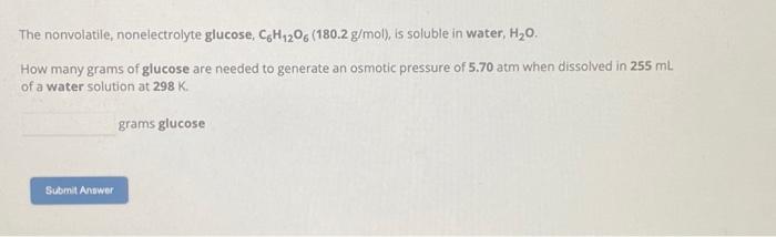 Solved The nonvolatile, nonelectrolyte glucose, | Chegg.com