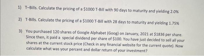Solved 1) T-Bills. Calculate the pricing of a $1000 T-Bill | Chegg.com