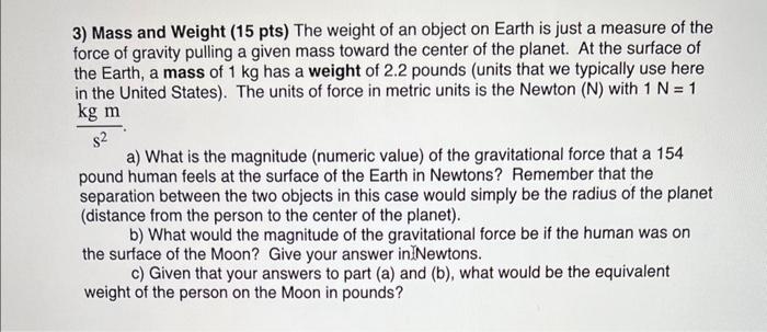 Solved 3) Mass and Weight (15 pts) The weight of an object | Chegg.com