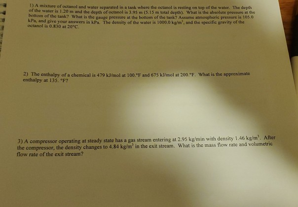 Solved 1) A mixture of octanol and water separated in a tank | Chegg.com