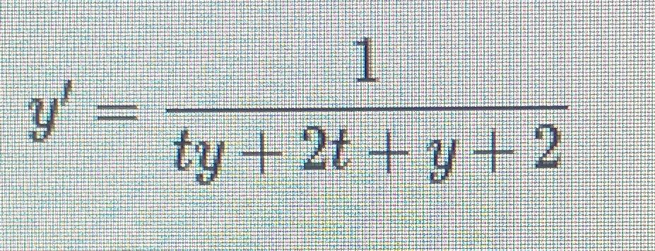 Solved y'=1ty+2t+y+2 | Chegg.com