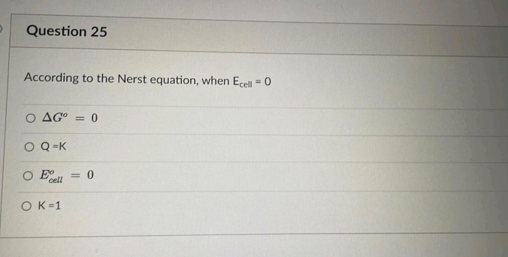 Solved According to the Nerst equation, when Ecell =0 | Chegg.com