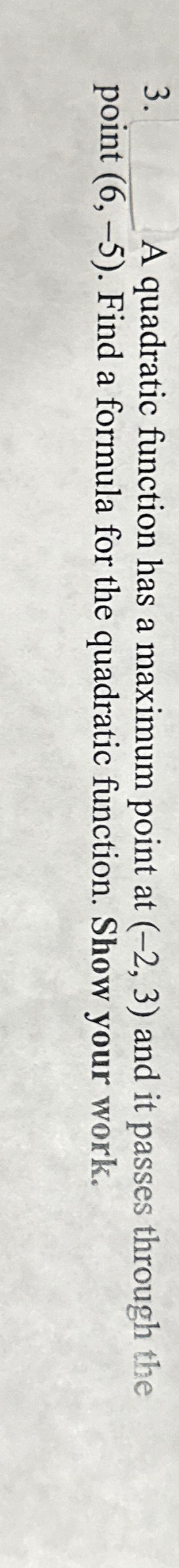 Solved A quadratic function has a maximum point at (-2,3) | Chegg.com