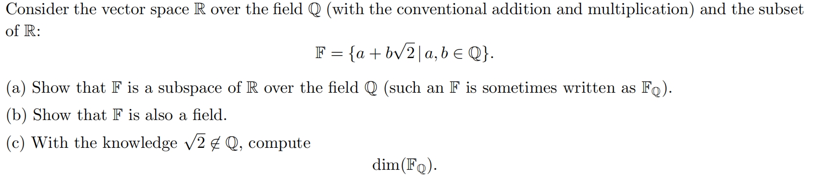 Solved Consider the vector space R ﻿over the field Q (with | Chegg.com